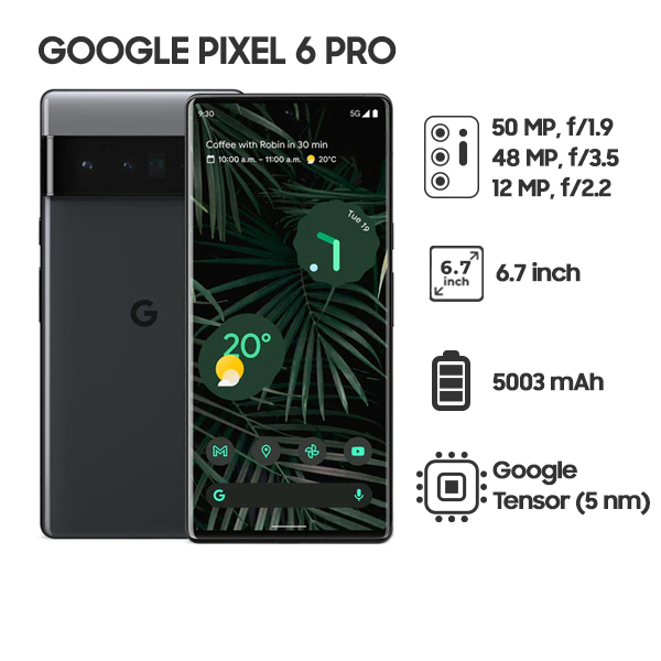 Google Pixel 6 Pro 12G/128GB Chính Hãng | Đập Hộp với giá tốt nhất