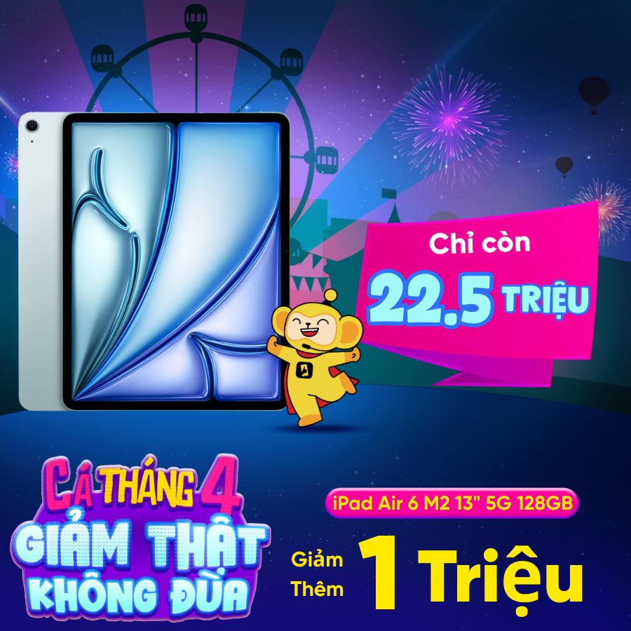iPad Air 6 M2 13 inch Wifi 5G 128GB chính hãng - Giá rẻ, hỗ trợ trả góp 0%